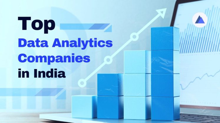 Top Data Analytics Companies in India - Analytics Drift